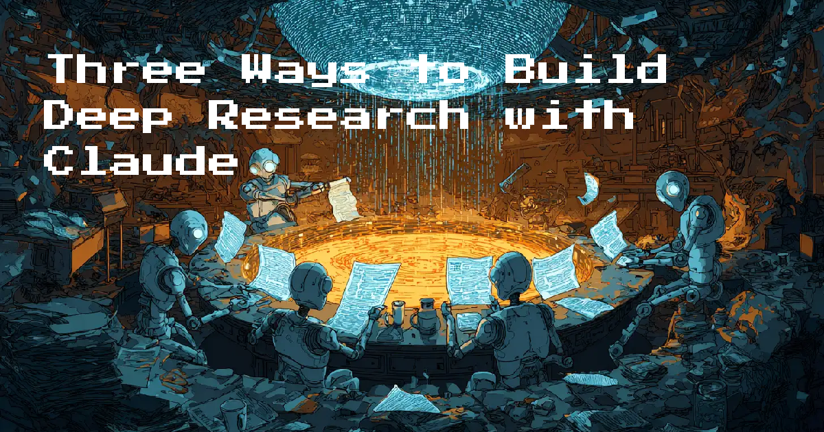 Three Ways to Build Deep Research with Claude